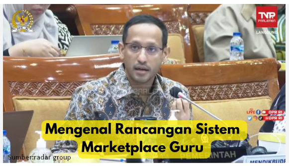 Marketplace Guru: Kebijakan baru penerimaan Guru oleh Menteri Nadiem ...